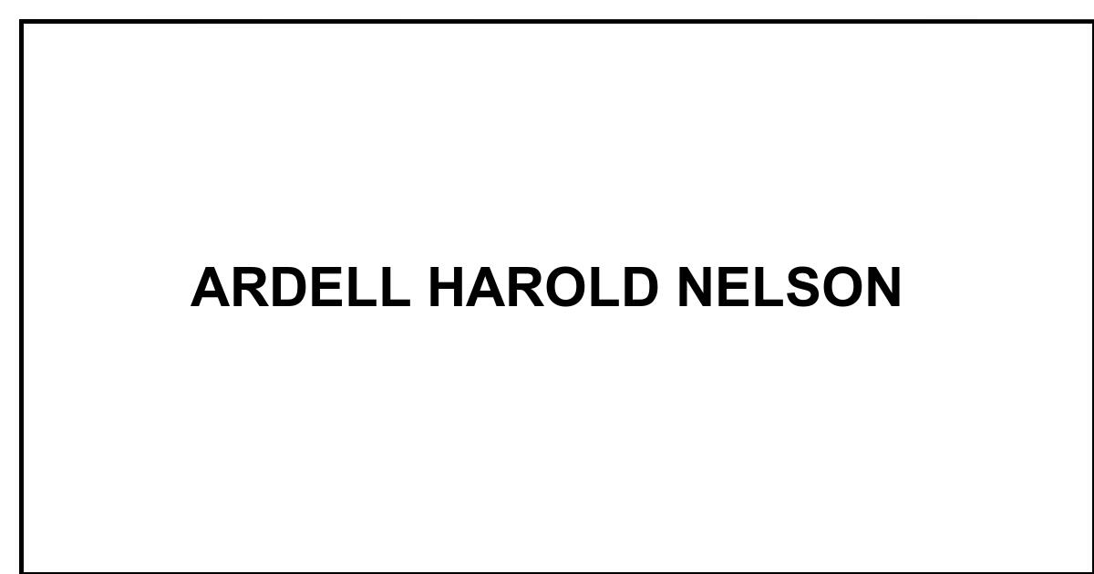 Obituary: ARDELL HAROLD NELSON