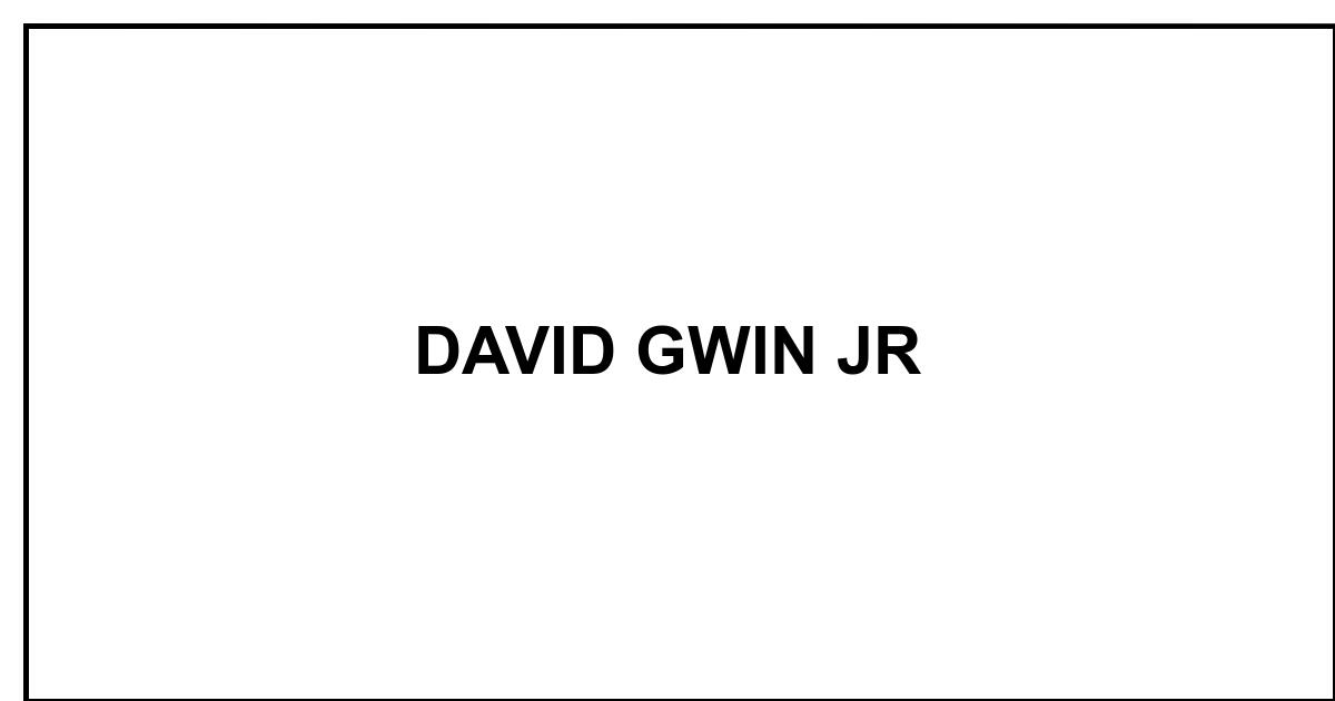 Obituary: DAVID GWIN JR