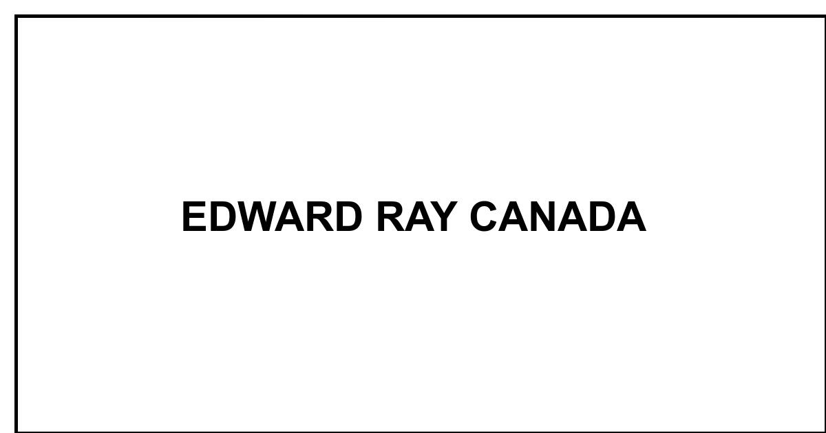 Obituary: EDWARD RAY CANADA