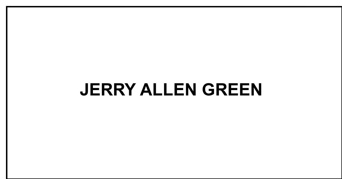 Obituary: JERRY ALLEN GREEN