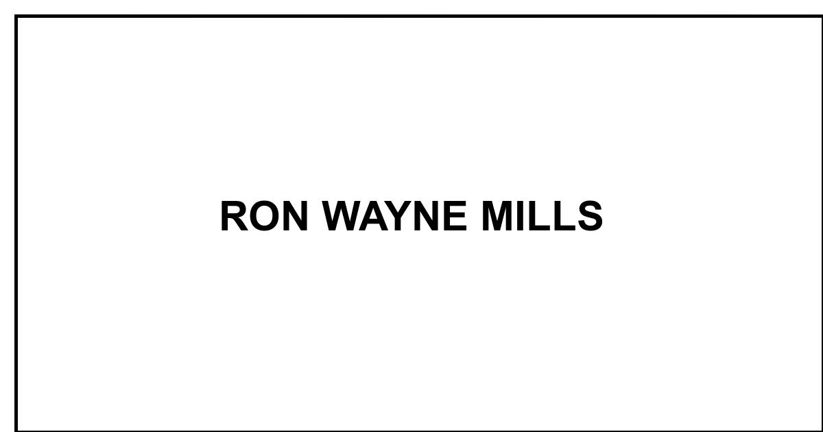 Obituary: RON WAYNE MILLS