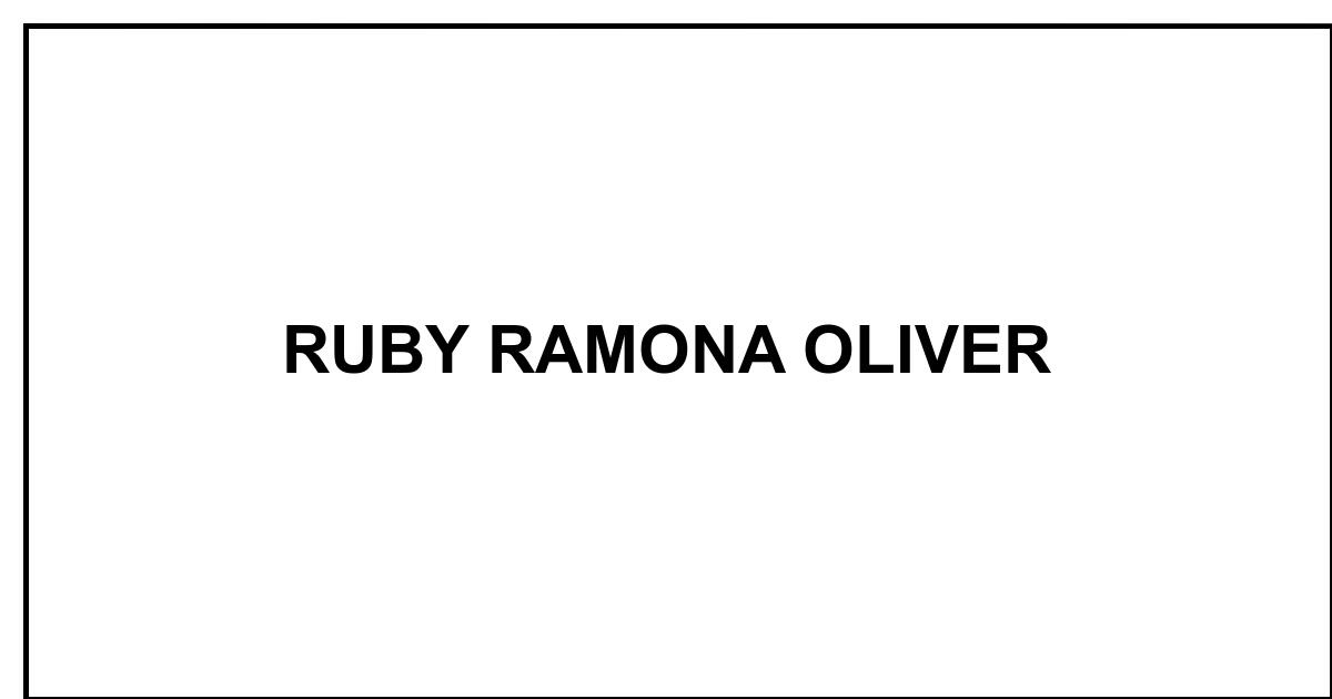 Obituary: RUBY RAMONA OLIVER